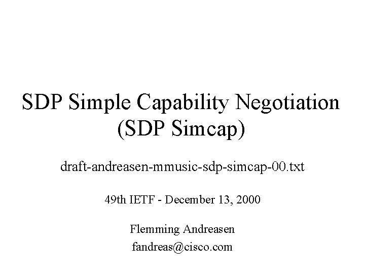SDP Simple Capability Negotiation SDP Simcap ...
