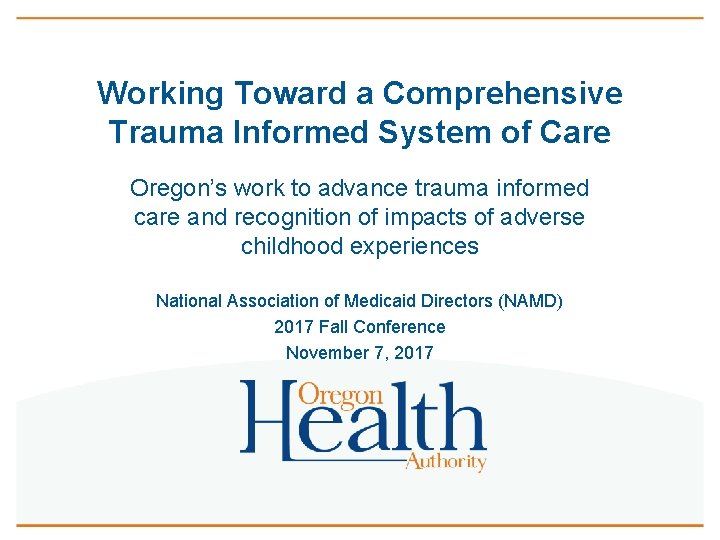 Working Toward a Comprehensive Trauma Informed System of
