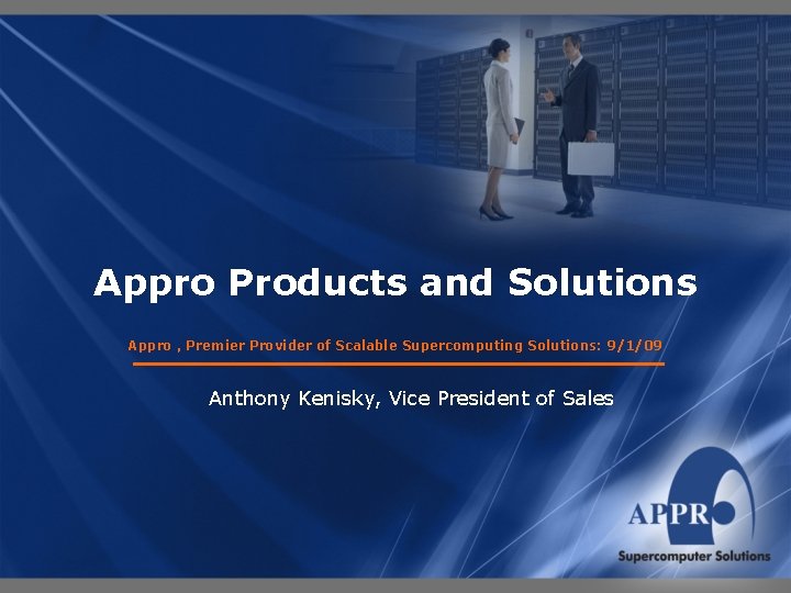 Appro Products and Solutions Appro Premier Provider of