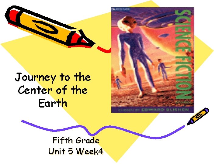 Journey to the Center of the Earth Fifth