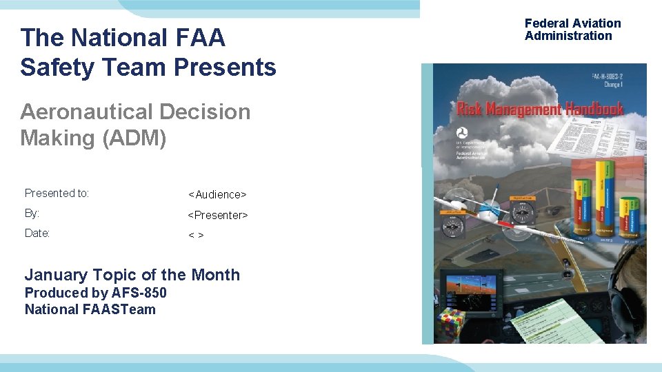 The National FAA Safety Team Presents Aeronautical Decision