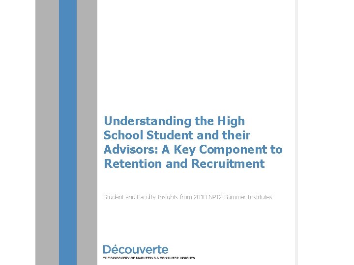 Understanding the High School Student and their Advisors