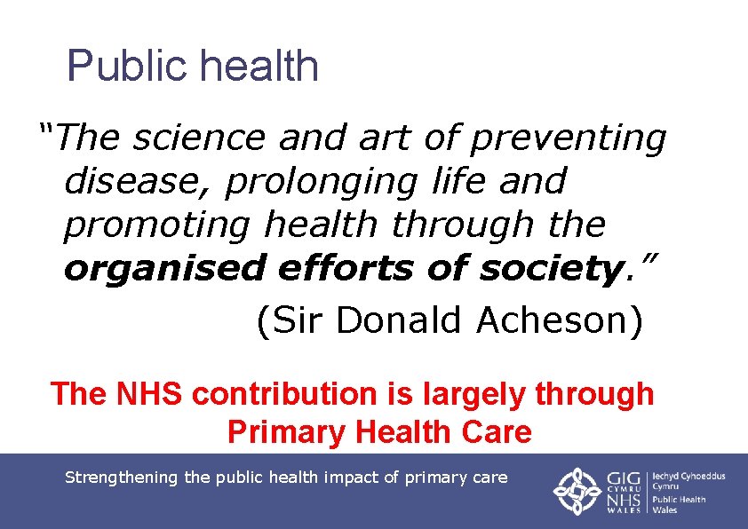 Staff Conference November 2013 Strengthening the public health