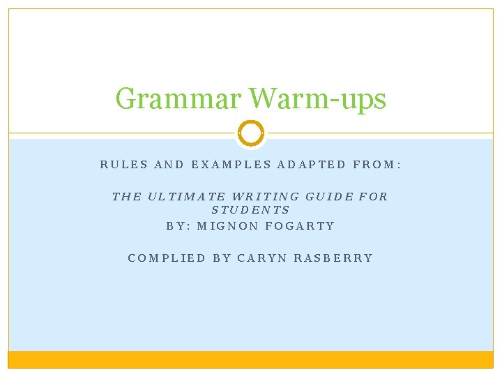 Grammar Warmups RULES AND EXAMPLES ADAPTED FROM THE