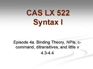 CAS LX 522 Syntax I Week 3 a