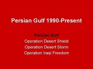 The Persian Gulf War Operation Desert Storm 1