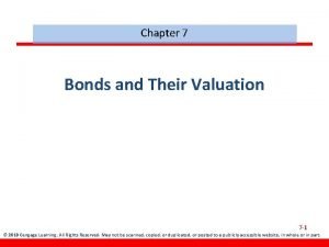 CHAPTER 7 Bonds and Their Valuation n n