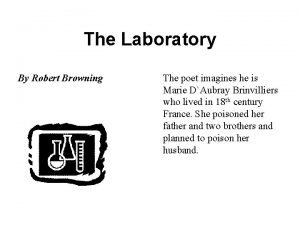 The Laboratory By Robert Browning The poet imagines
