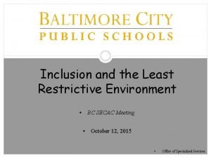 Least Restrictive Environment LRE Indicator Target CALIFORNIA DEPARTMENT