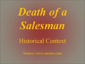 Death of a Salesman Historical context Historical Background