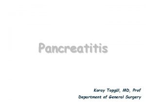 MANAGEMENT OF ACUTE AND CHRONIC PANCREATITIS R A