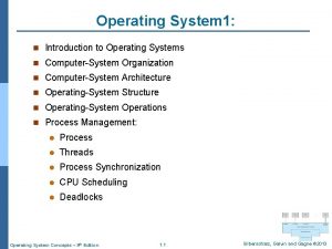 Chapter 1 Introduction Chapter 1 Introduction What Operating