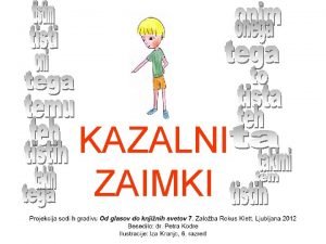 PERSONAL PRONOUNS OSEBNI ZAIMKI VAJE ZA UTRJEVANJE BESEDIA