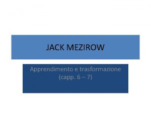 Jack Mezirow Transformational Learning Isaiah Beekman 2014 Jack