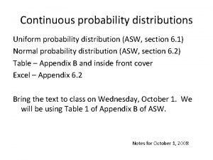 Chapter 6 Continuous Probability Distributions Uniform Probability ...