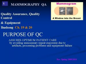 MAMMOGRAPHY LECTURE 1 rev 2010 Positioning Anatomy RADIOGRAPHIC