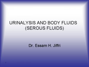 Serous Fluids Introduction Serous fluids are fluids within
