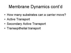 Active Transport Mechanisms Primary active transport Secondary active