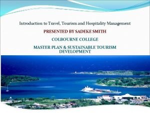 TOUR 101 Introduction to Tourism Lecture 6 Tourism