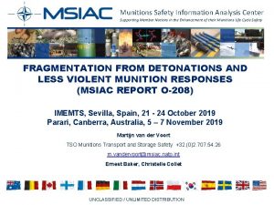 Munitions Safety Information Analysis Center Supporting Munitions Safety