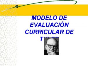 Modelo Curricular de Ralph W Tyler Modelo de