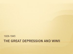 Depression Dictators and WWII The Great Depression Causes