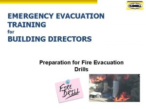 EMERGENCY EVACUATION TRAINING FOR BUILDING EVACUATION WARDENS Preparation