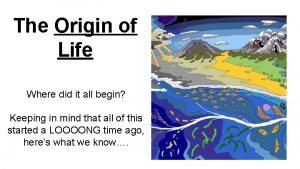 Origin of Life Origin of Life Theories of