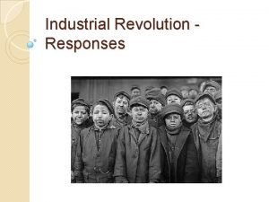 The Industrial Revolution 1750 1914 What was happening