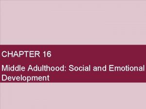 15 Physical and Cognitive Development in Middle Adulthood