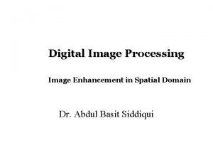 Lecture 4 Image Processing in the spatial domain