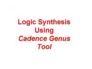 Logic Synthesis Using Cadence Genus Tool RTL code