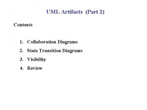UML Artifacts Part 2 Contents 1 Collaboration Diagrams