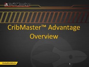 CRIBMASTER ADVANTAGE CLIENT AKA CRIBMASTER ADMIN 1 Crib