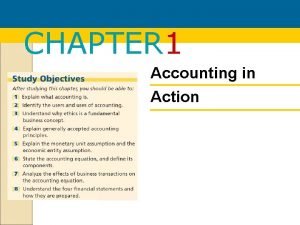 CHAPTER 1 Accounting in Action Chapter 1 Accounting