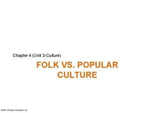 Unit 3 Ch 4 Folk and Popular Culture