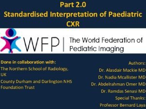 Part 3 0 Standardised Interpretation of Paediatric AXR