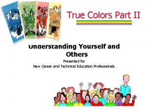 True Colors Understanding Yourself and Others True Colors