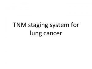 Chapter 2 Lung cancer staging and TNM classification