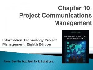 Chapter 10 Project Communications Management Information Technology Project