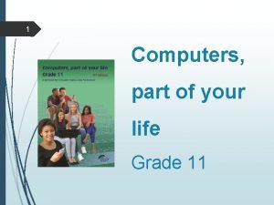 Computers part of your life Grade 11 Its