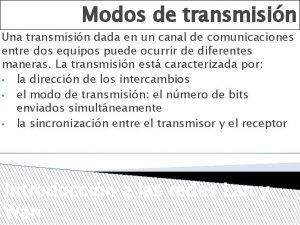TECNICAS DE TRASNMISION MULTIPLEXACION Y CONMUTACION TRANSMISION DE