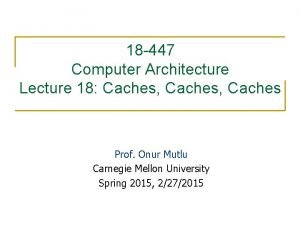 Great Ideas in Computer Architecture Machine Structures Caches