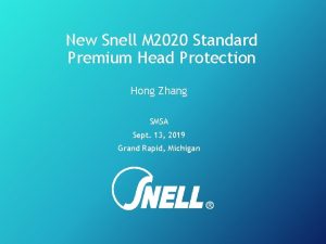 Snell Standards and Research for Better Protection Hong