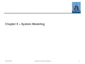 Chapter 5 System Modeling 30102014 Chapter 5 System