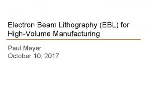 Electron beam lithography EBL 1 2 3 4