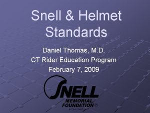 Snell Standards and Research for Better Protection Hong
