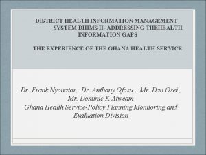 DISTRICT HEALTH INFORMATION MANAGEMENT SYSTEM DHIMS II ADDRESSING