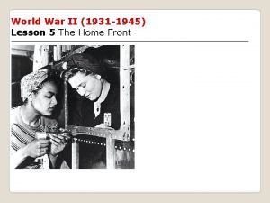 World War II 1931 1945 Lesson 4 A