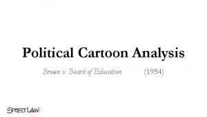 Political Cartoon Analysis Brown v Board of Education